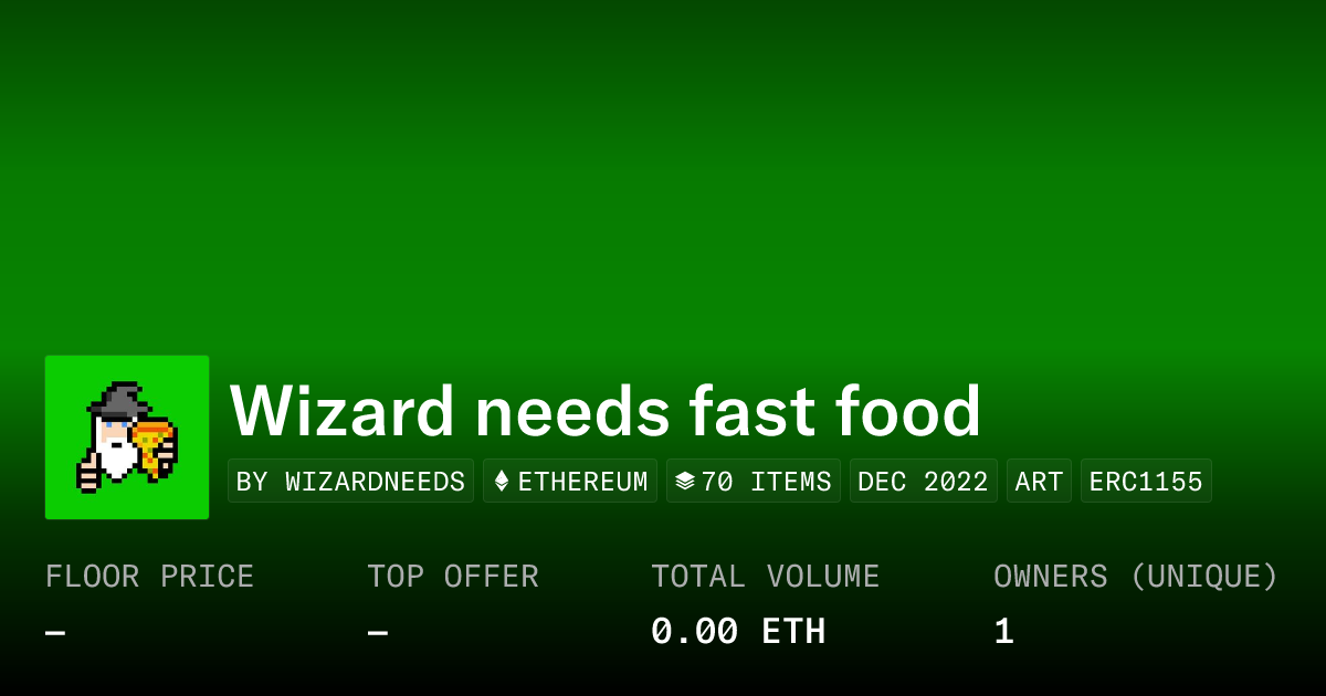 Wizard needs fast food - Collection | OpenSea