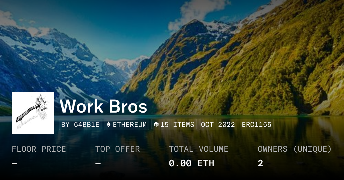 Work Bros - Collection | OpenSea