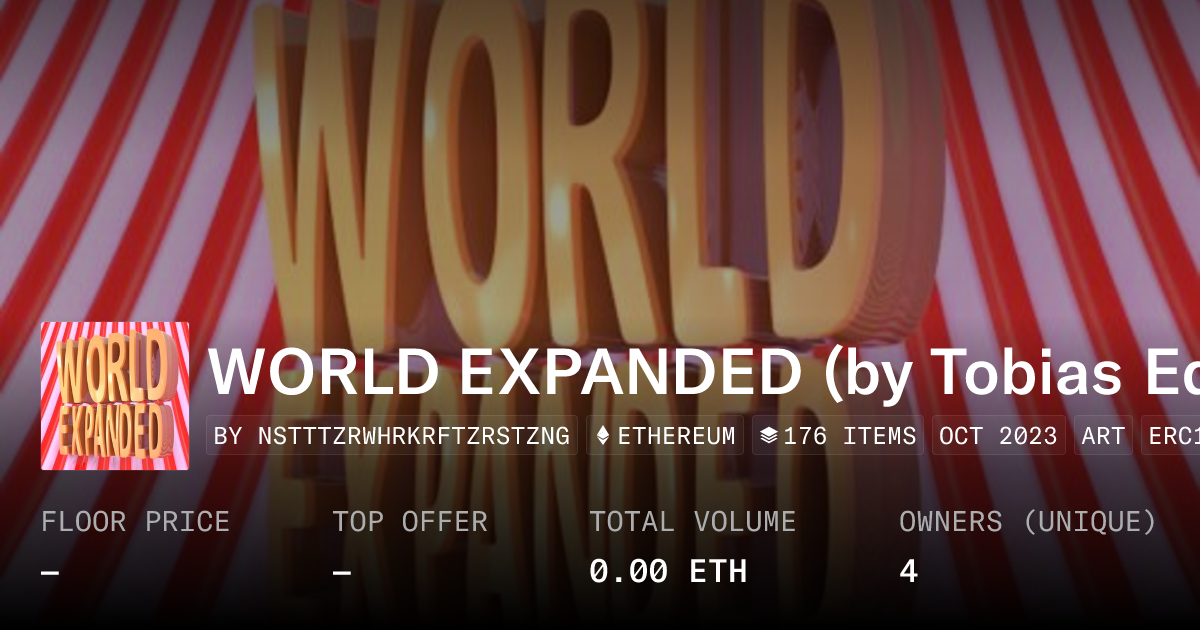 WORLD EXPANDED (by Tobias Eder) - Collection | OpenSea