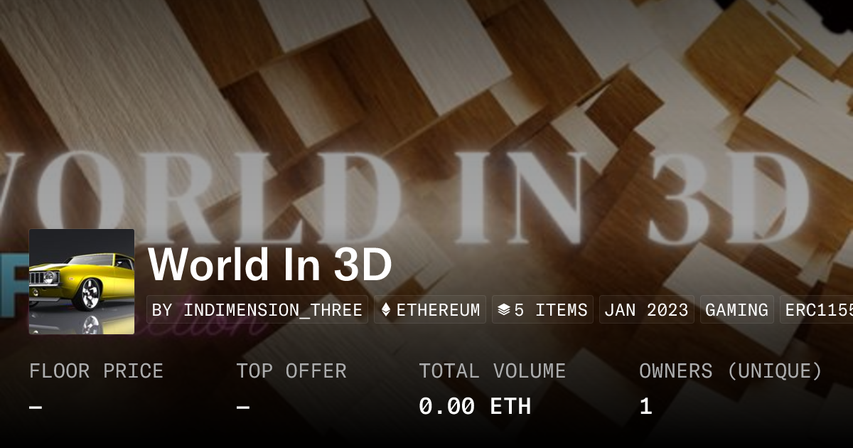 World In 3D - Collection | OpenSea