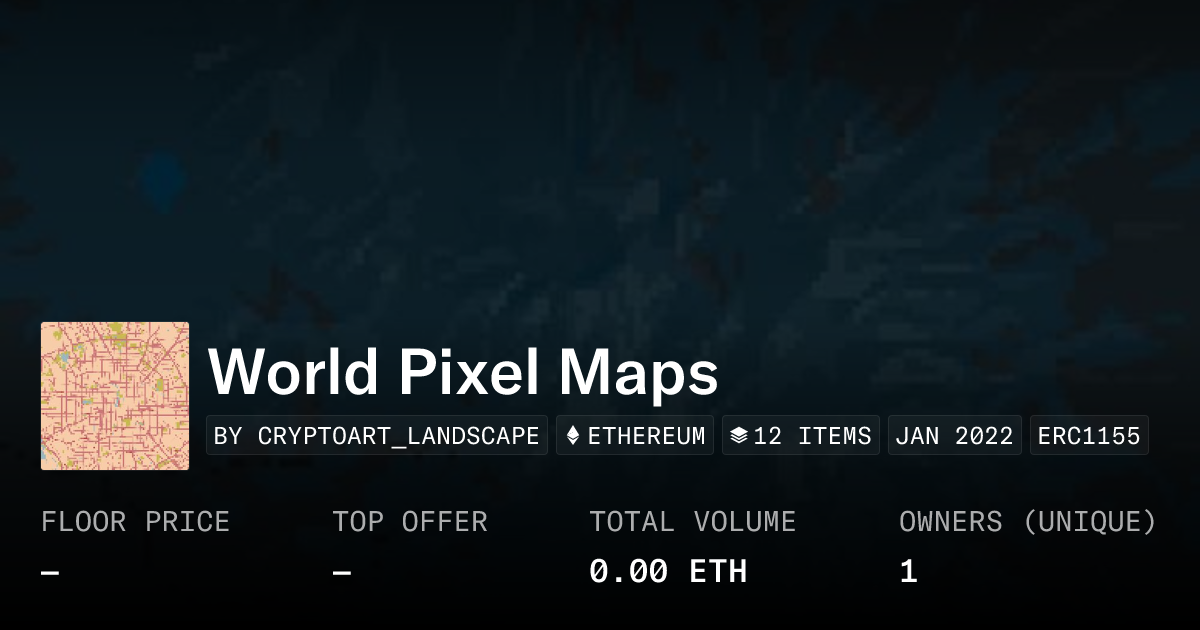 World Pixel Maps - Collection | OpenSea