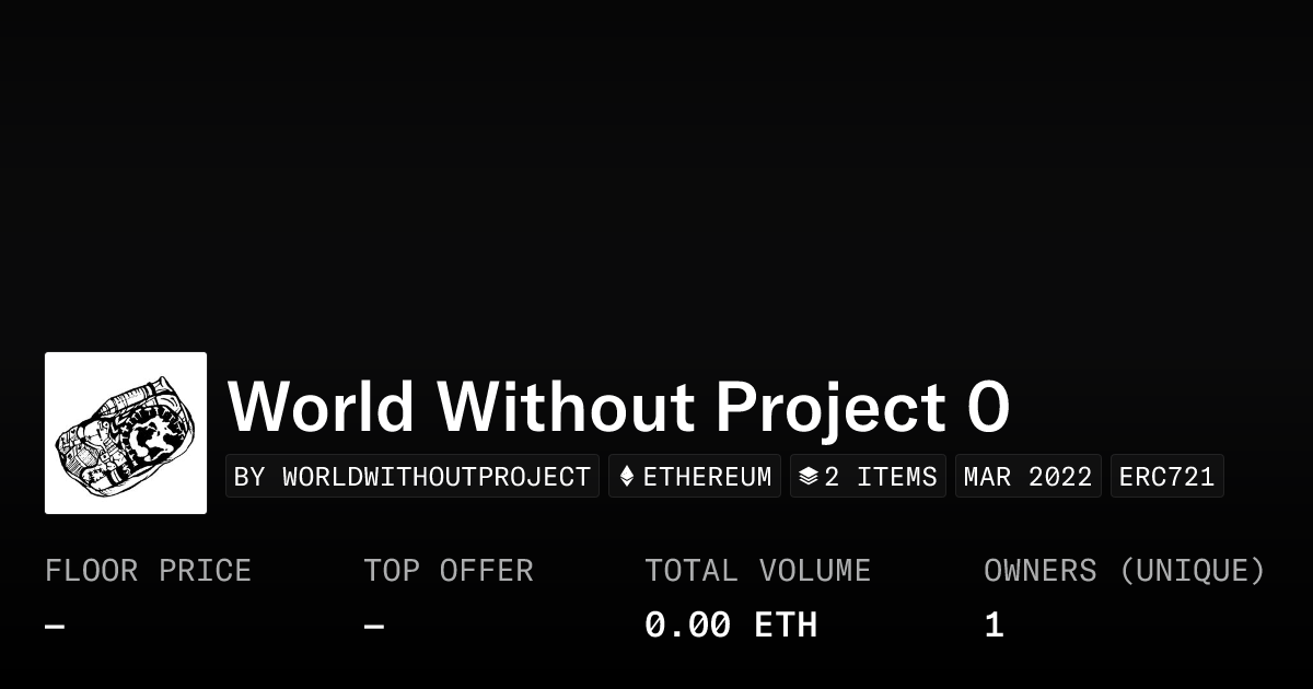 World Without Project 0 - Collection | OpenSea