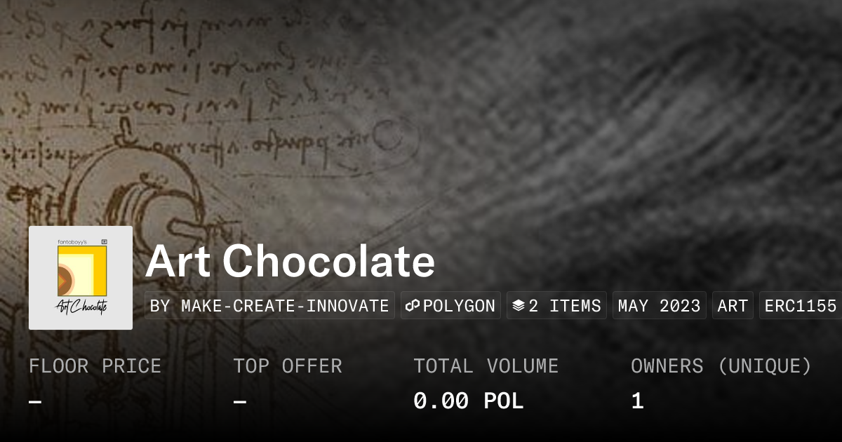 Art Chocolate - Collection | OpenSea
