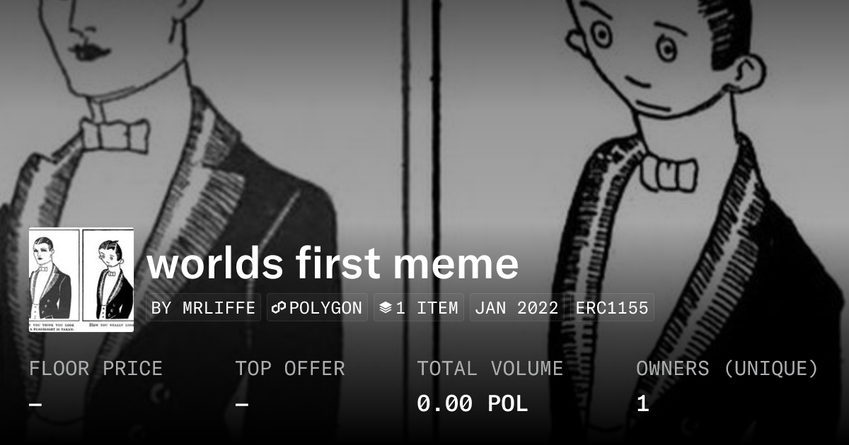 worlds first meme - Kollektion | Offenes Meer