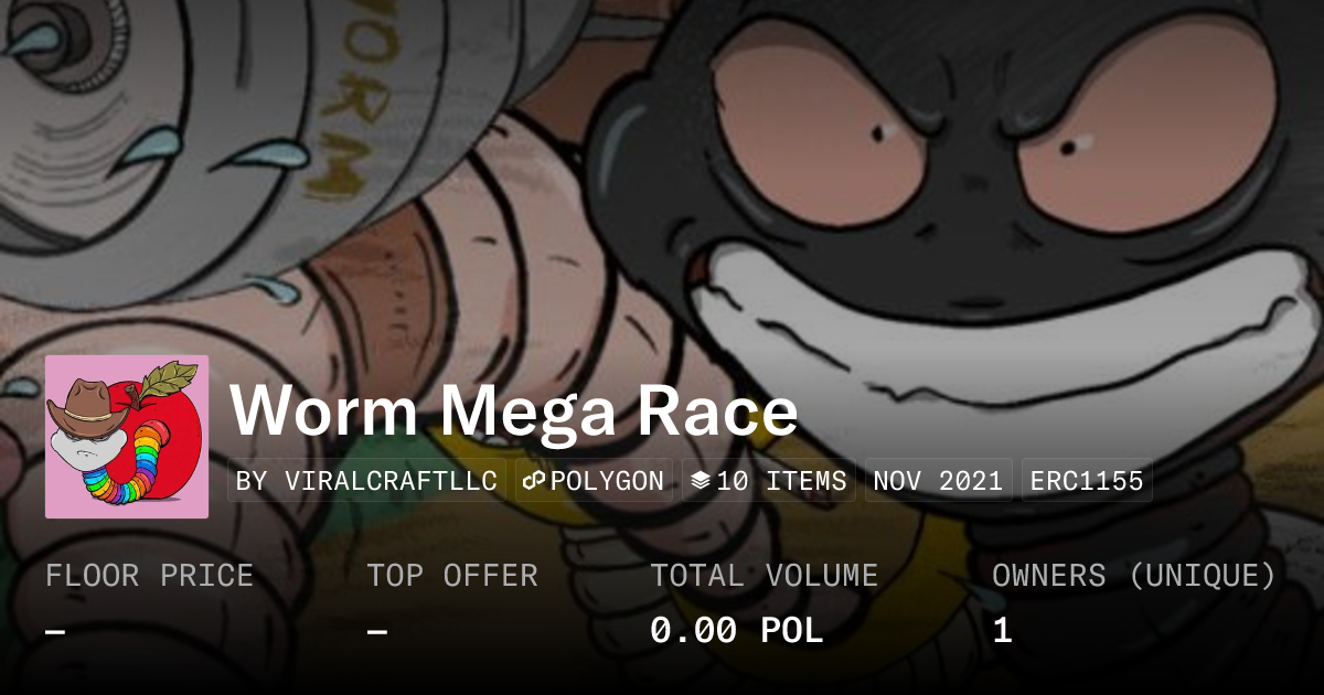 Worm Mega Race - Collection | OpenSea