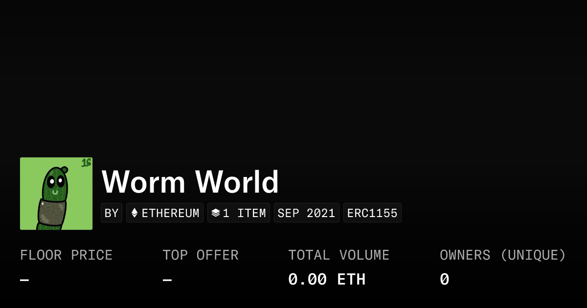 Worm World - Collection | OpenSea