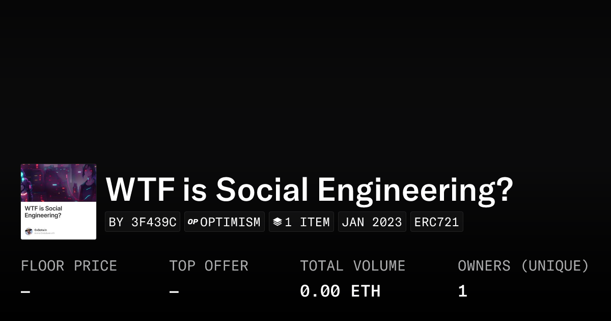 WTF is Social Engineering? - Collection | OpenSea