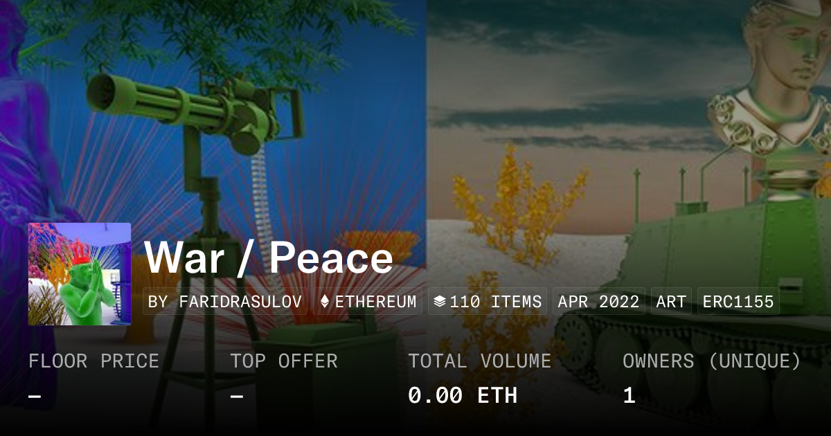 War / Peace - Collection | OpenSea