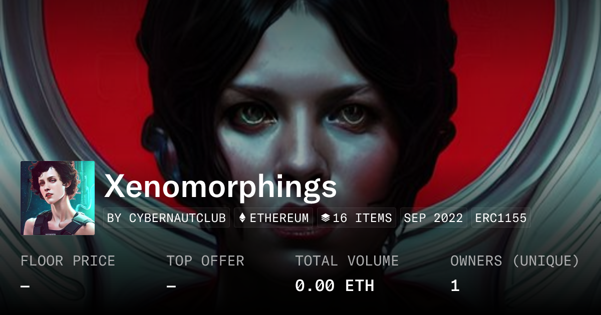 Xenomorphings - Collection | OpenSea