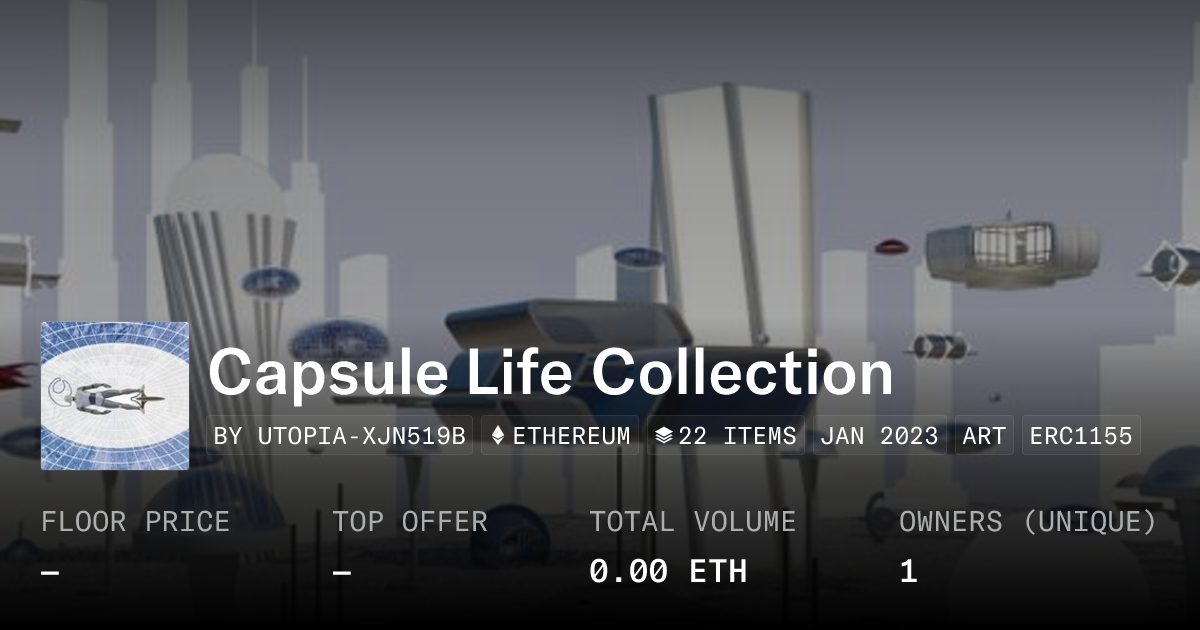 Capsule Life Collection - Collection | OpenSea
