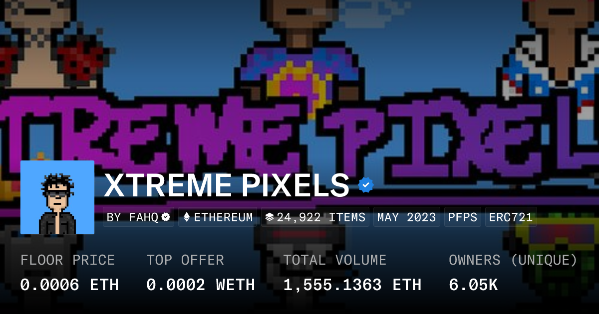 XTREME PIXELS - Collection | OpenSea