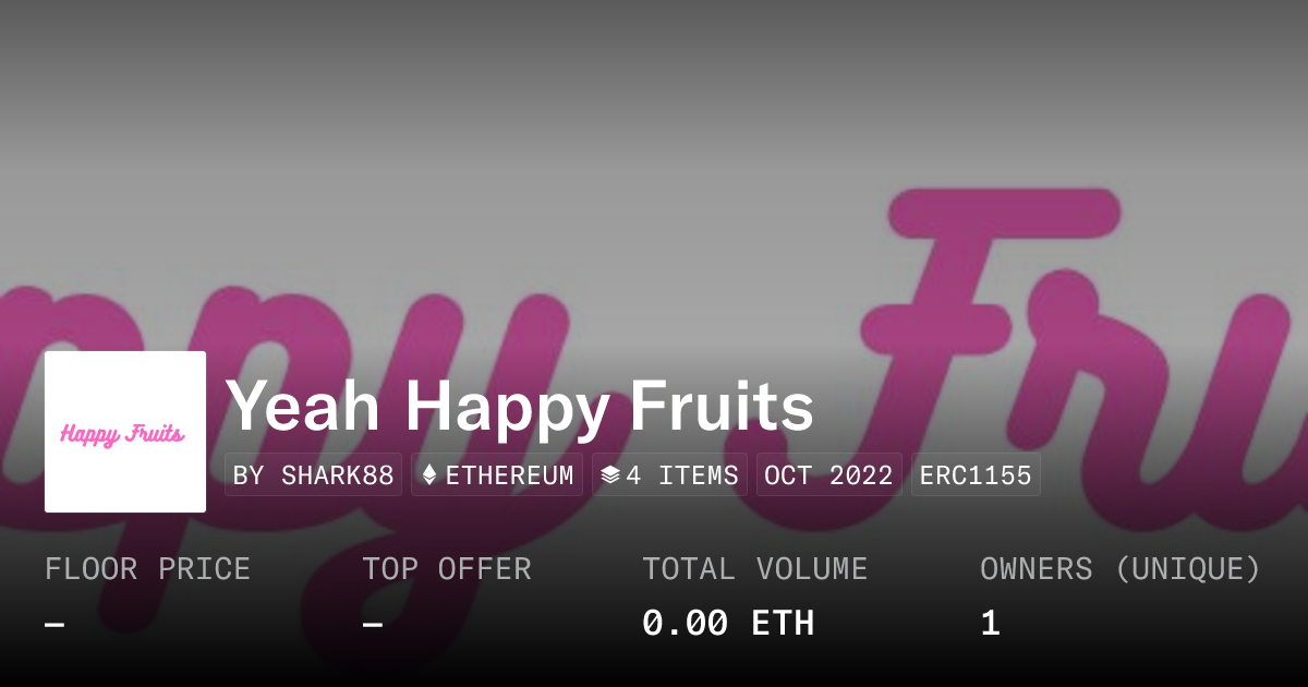 Yeah Happy Fruits - Collection | OpenSea