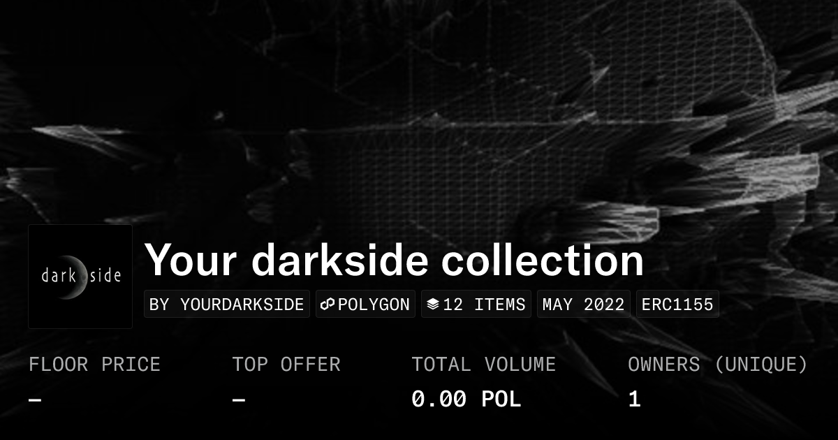 Your darkside collection - Collection | OpenSea