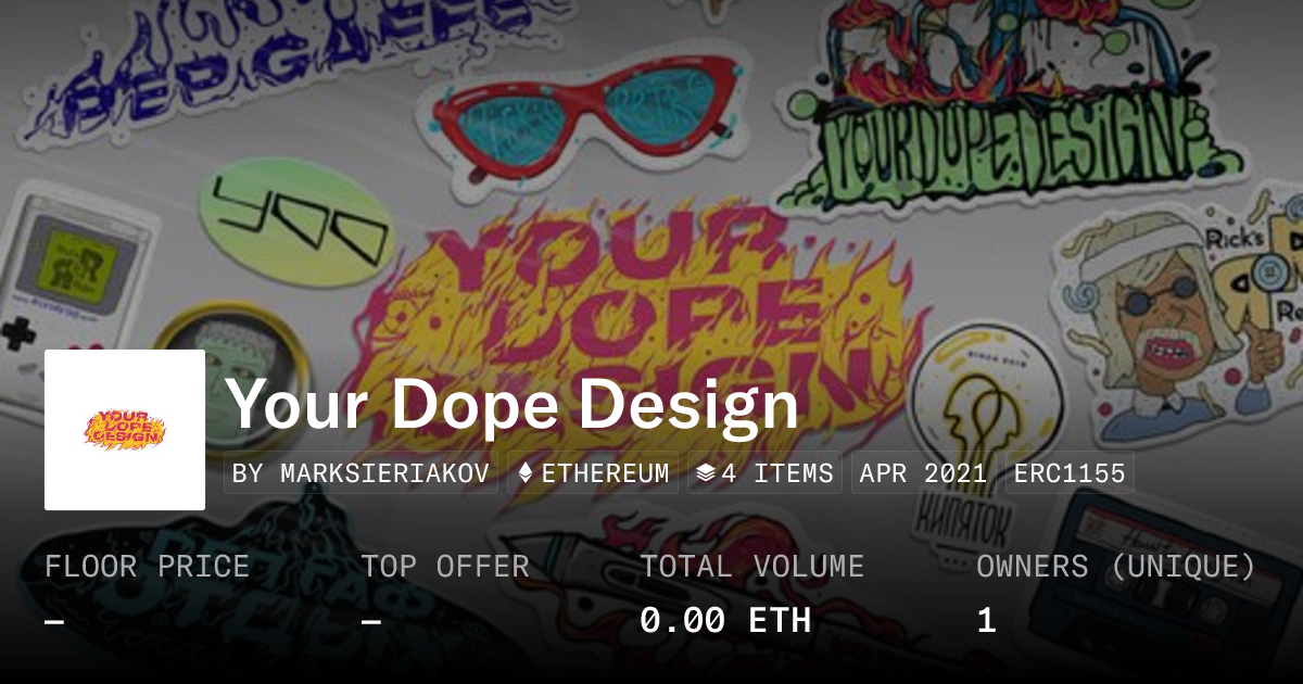 Your Dope Design - Collection | OpenSea