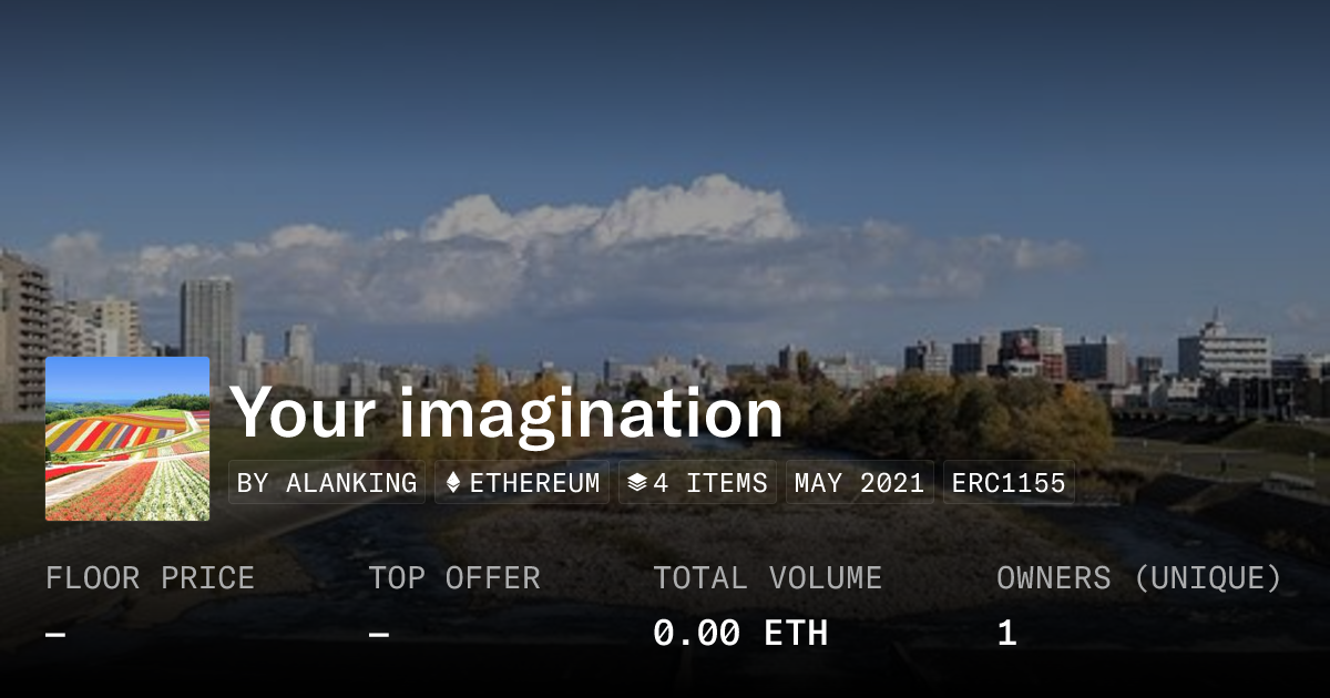 Your imagination - Collection | OpenSea
