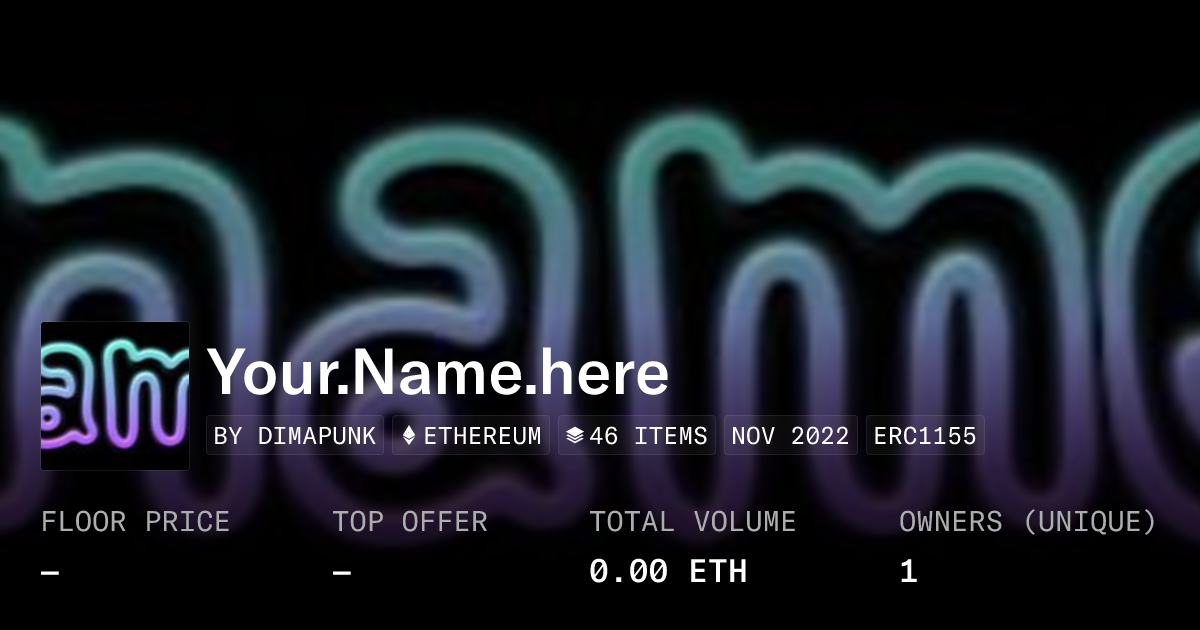 Your.Name.here - Collection | OpenSea