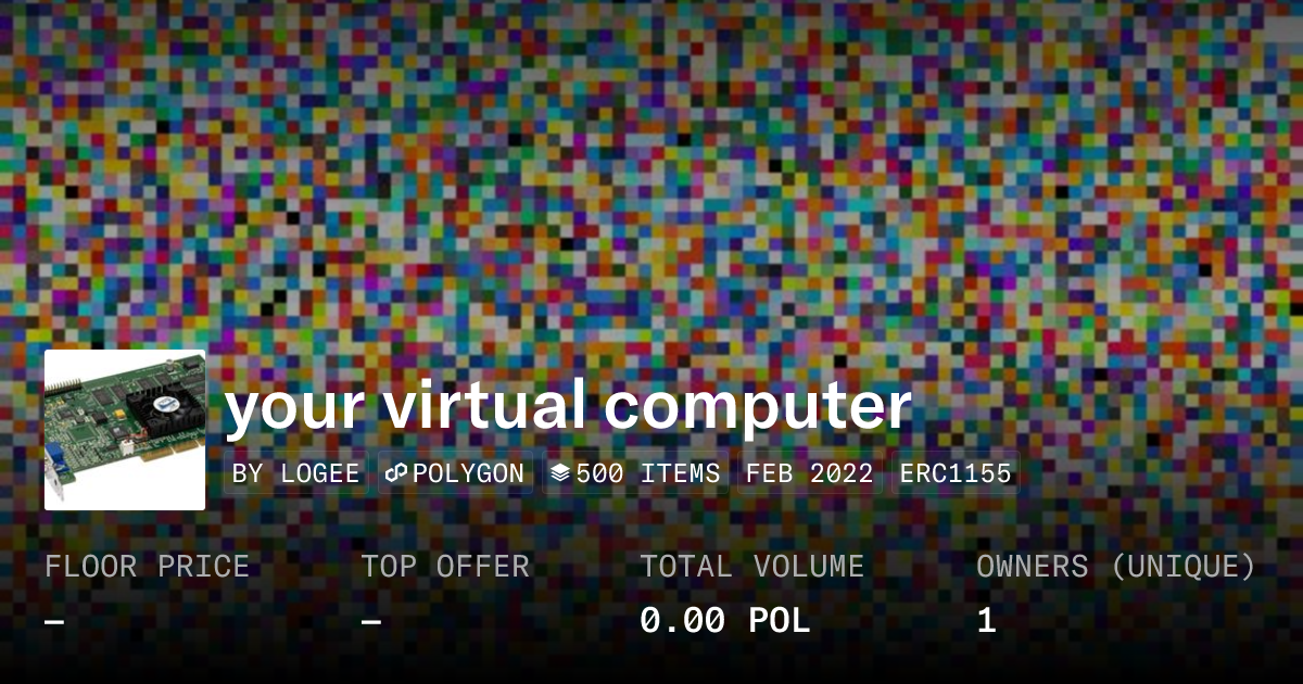 your virtual computer - Collection | OpenSea