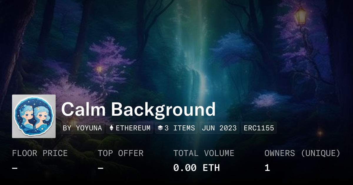 Calm Background - Collection | OpenSea