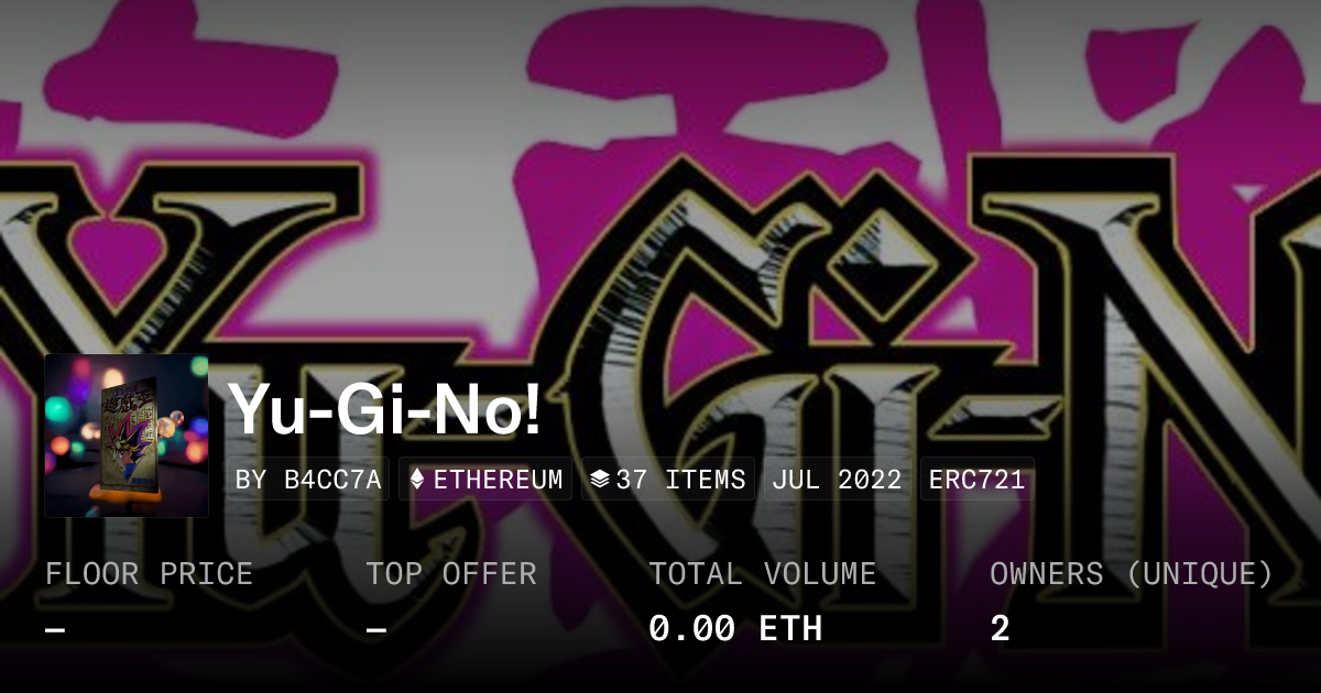 Yu-Gi-No! - Collection | OpenSea
