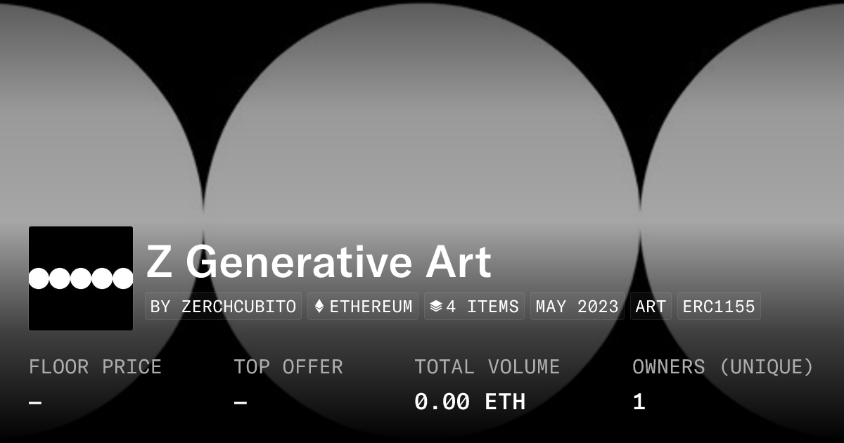 Z Generative Art - Collection | OpenSea