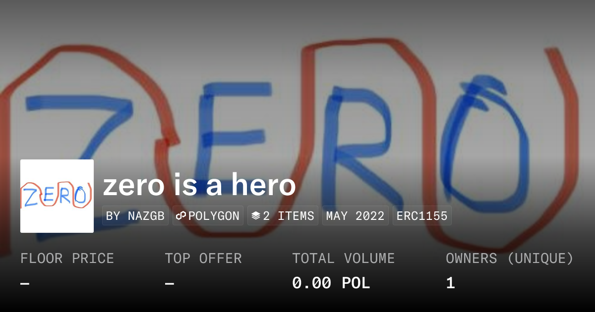zero is a hero - Collection | OpenSea