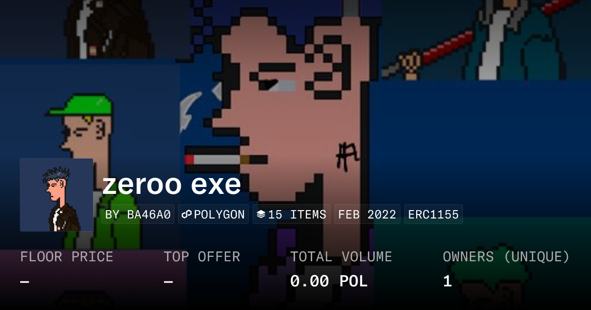 zeroo exe - Collection | OpenSea