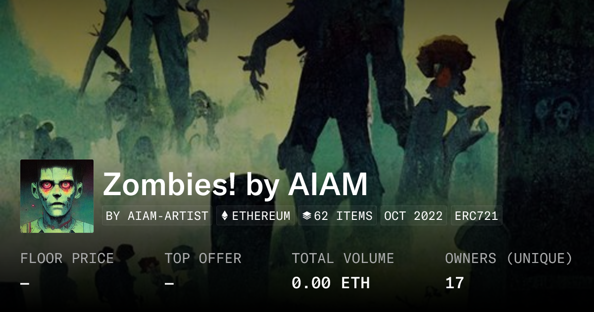 Zombies! by AIAM - Collection | OpenSea