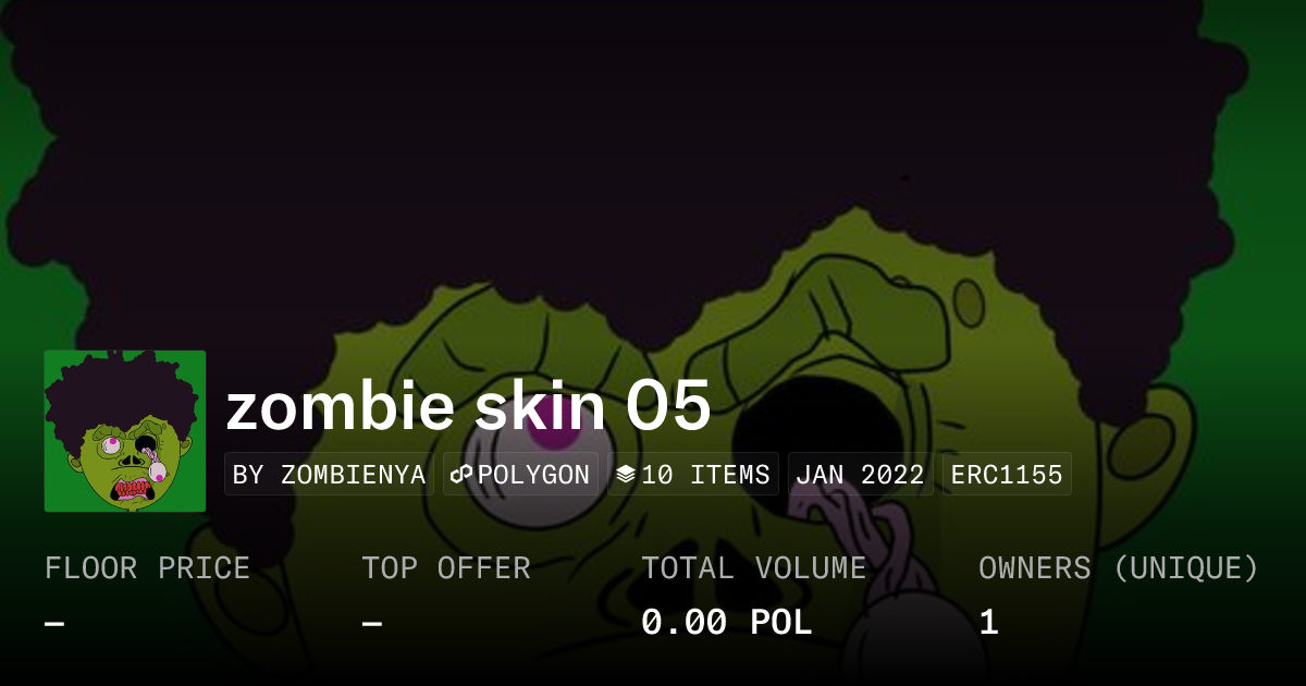 zombie skin 05 - Collection | OpenSea