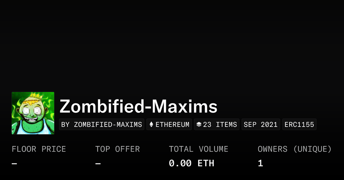 Zombified-Maxims - Collection | OpenSea