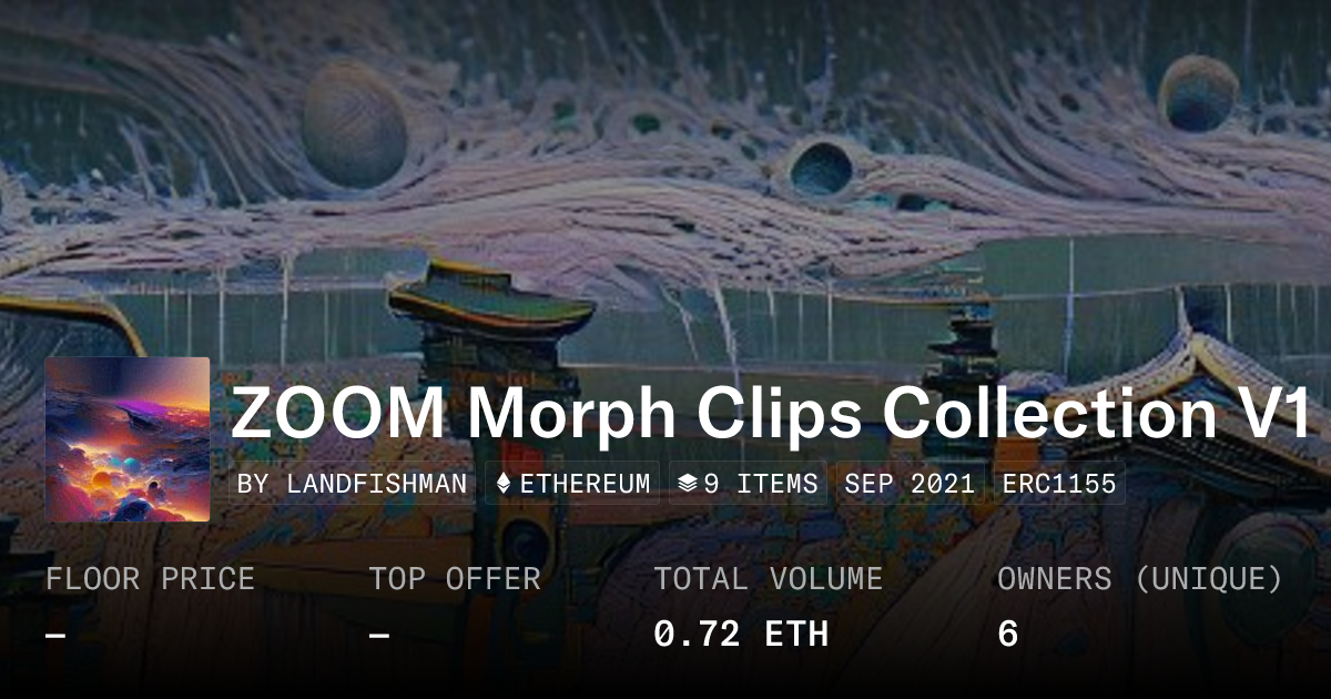 ZOOM Morph Clips Collection V1 - Collection | OpenSea