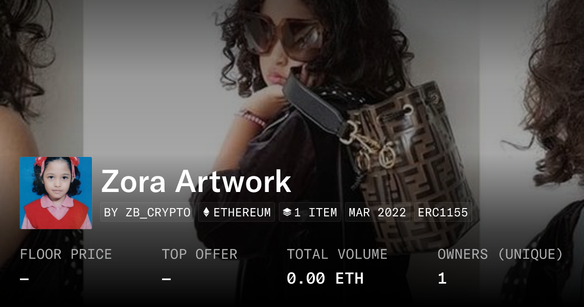 Zora Artwork - Collection | OpenSea