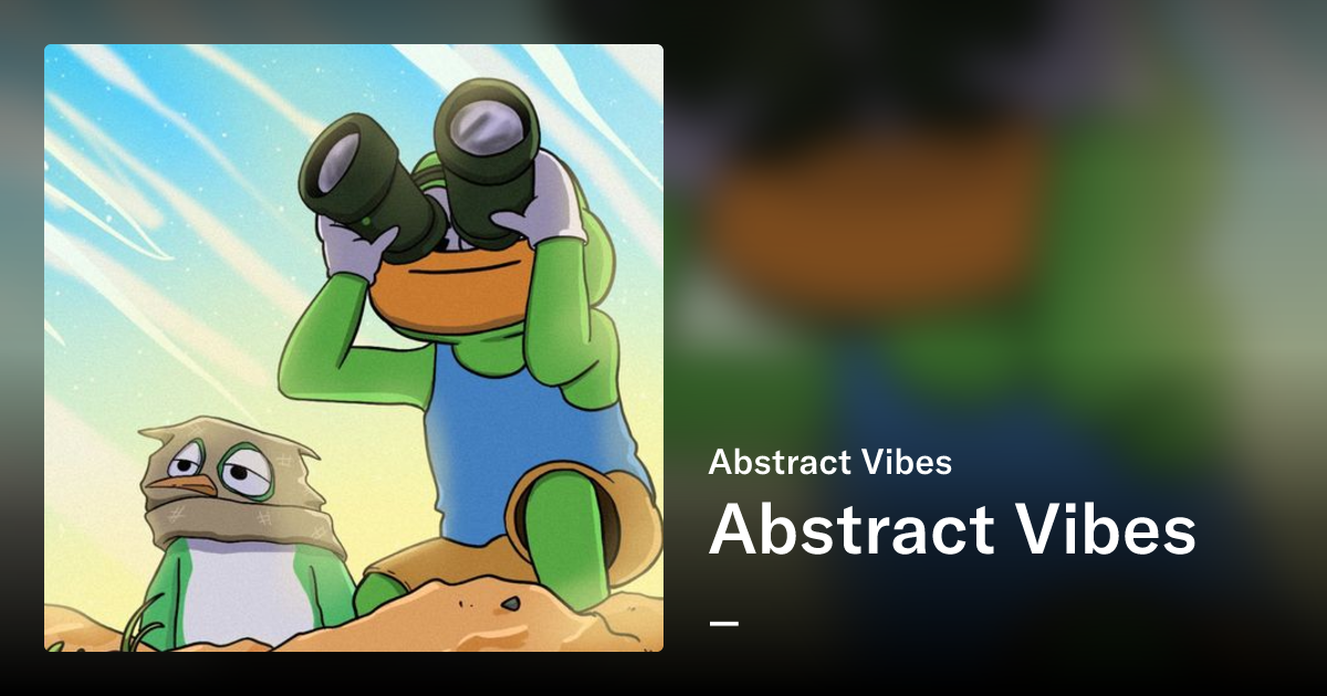Abstract Vibes - Abstract Vibes | OpenSea
