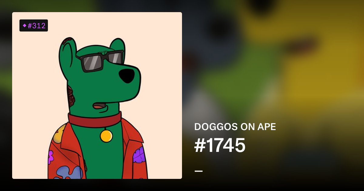 #1745 - DOGGOS ON APE | OpenSea