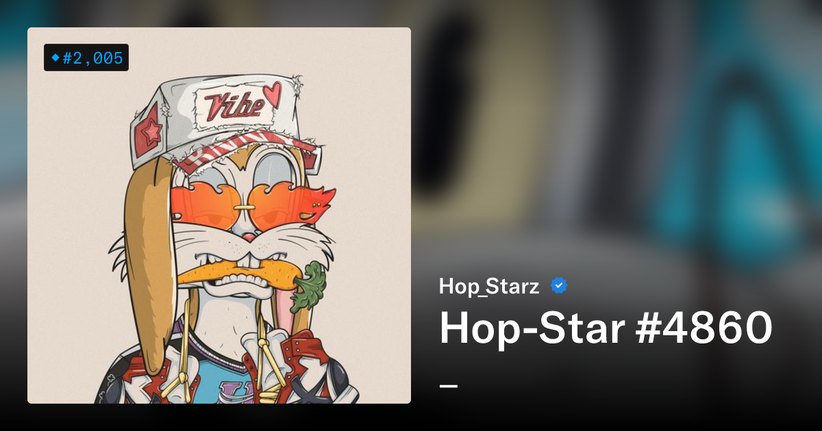 Hop-Star #4860 - Hop_Starz | OpenSea