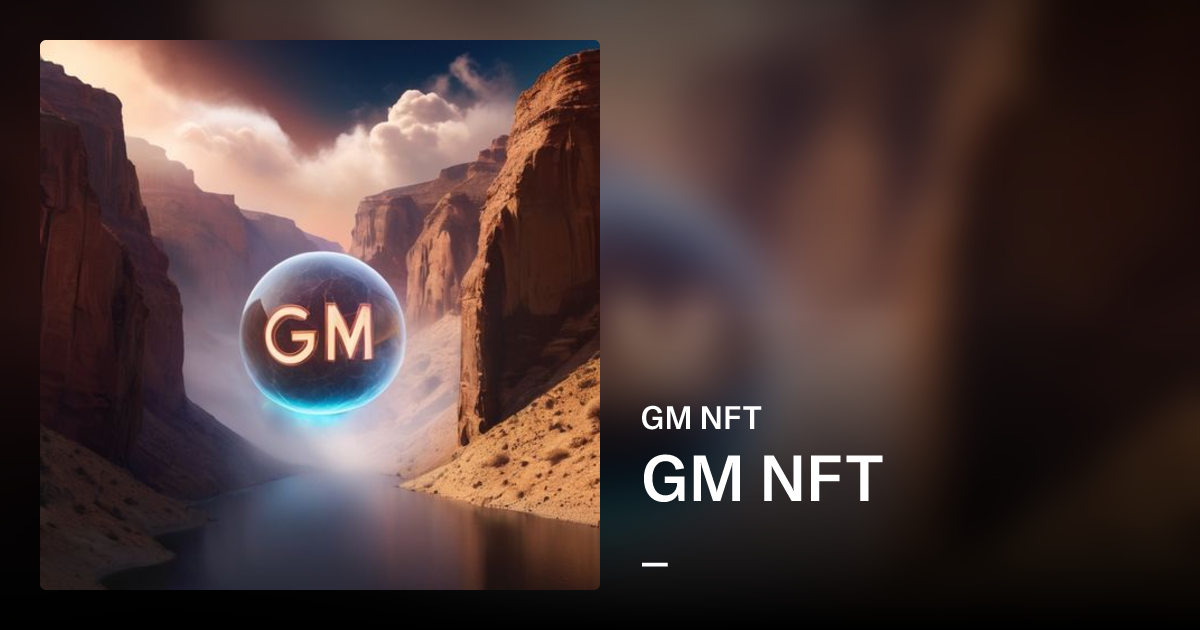 GM NFT - GM NFT | OpenSea