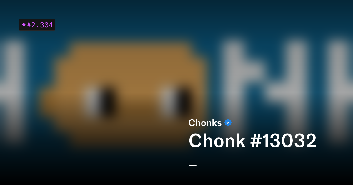 Chonk #13032 - Chonks | OpenSea