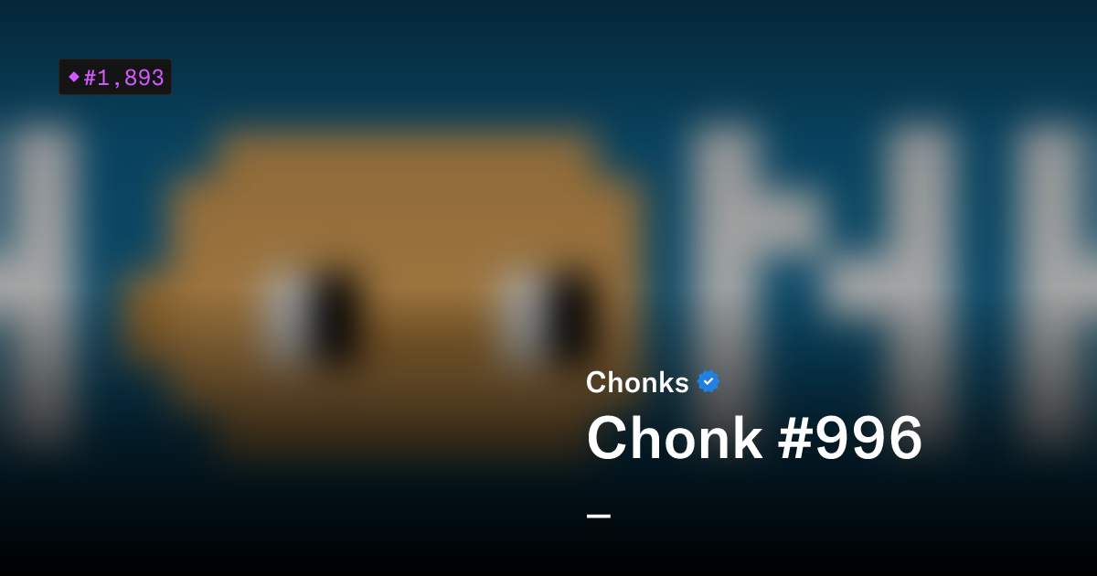 Chonk #996 - Chonks | OpenSea