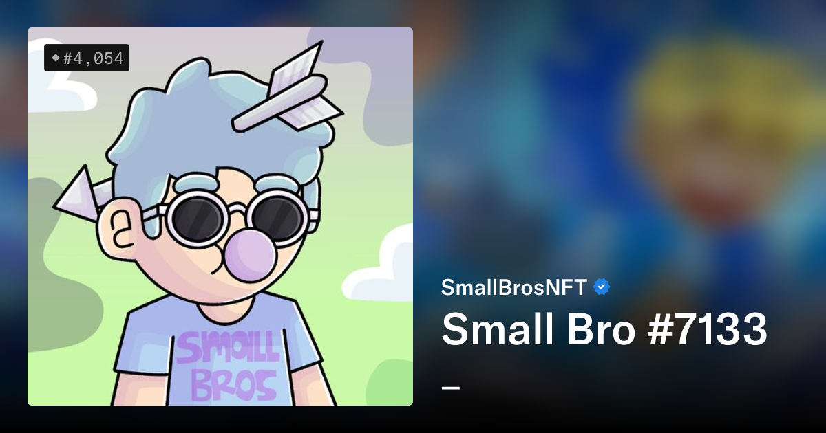 Small Bro #7133 - SmallBrosNFT | OpenSea