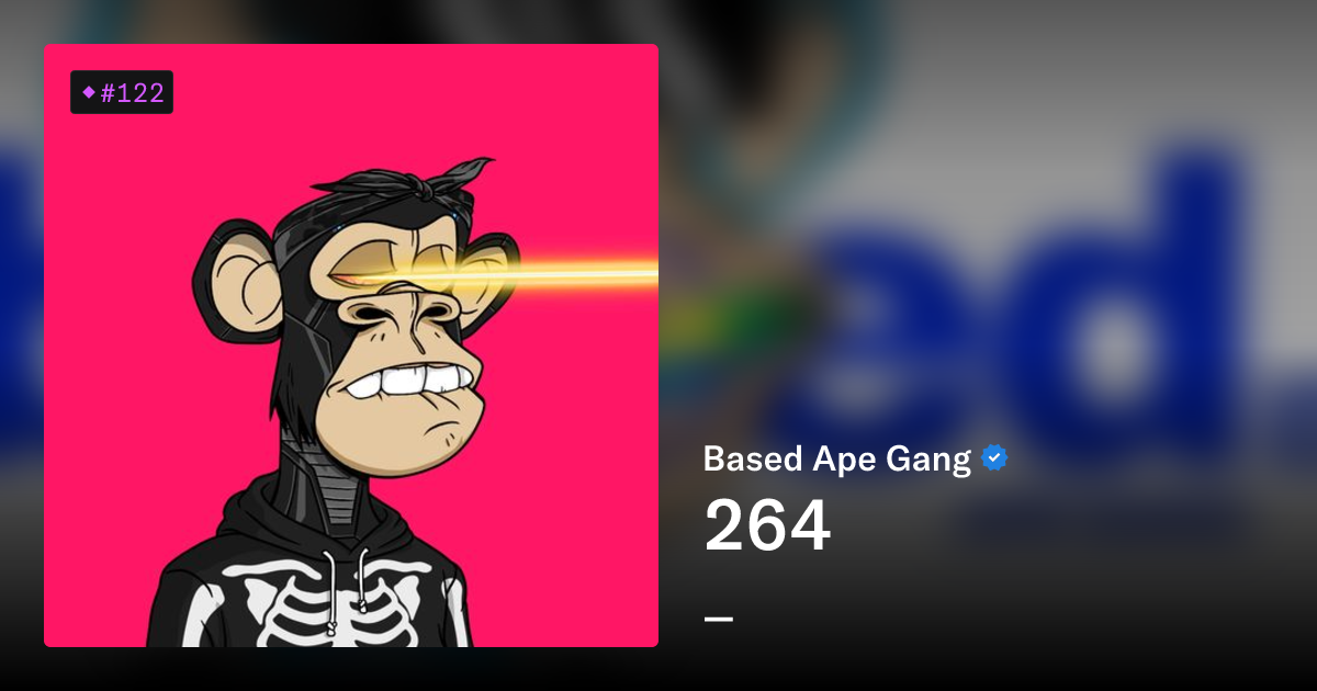 264 - Based Ape Gang | OpenSea