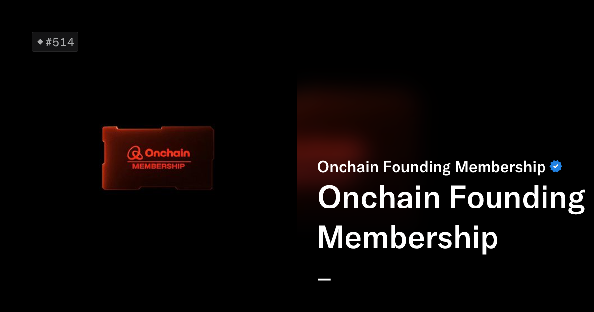 Onchain Founding Membership - Onchain Founding Membership | OpenSea