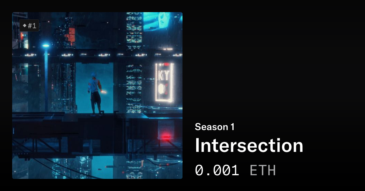 Intersection - Season 1 | OpenSea