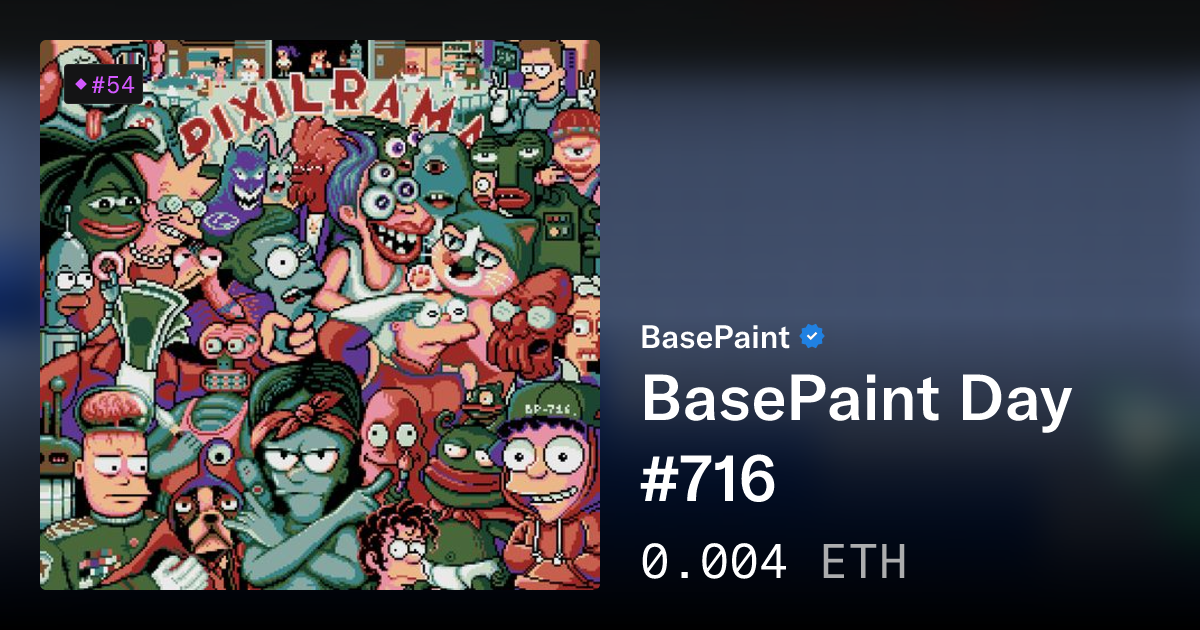BasePaint Day #716 - BasePaint | OpenSea