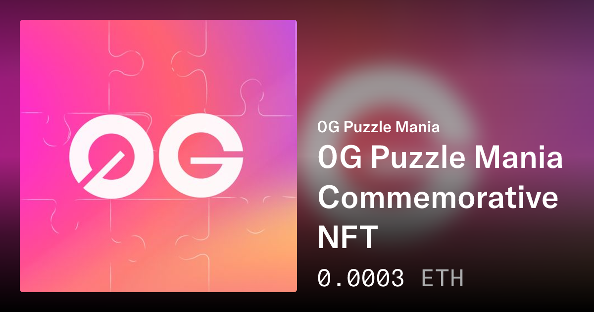 0G Puzzle Mania Commemorative NFT - 0G Puzzle Mania | OpenSea