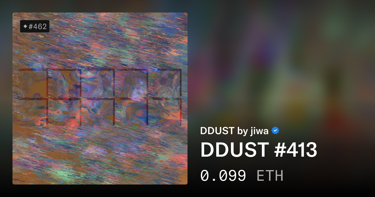 DDUST #413 - DDUST by jiwa | OpenSea