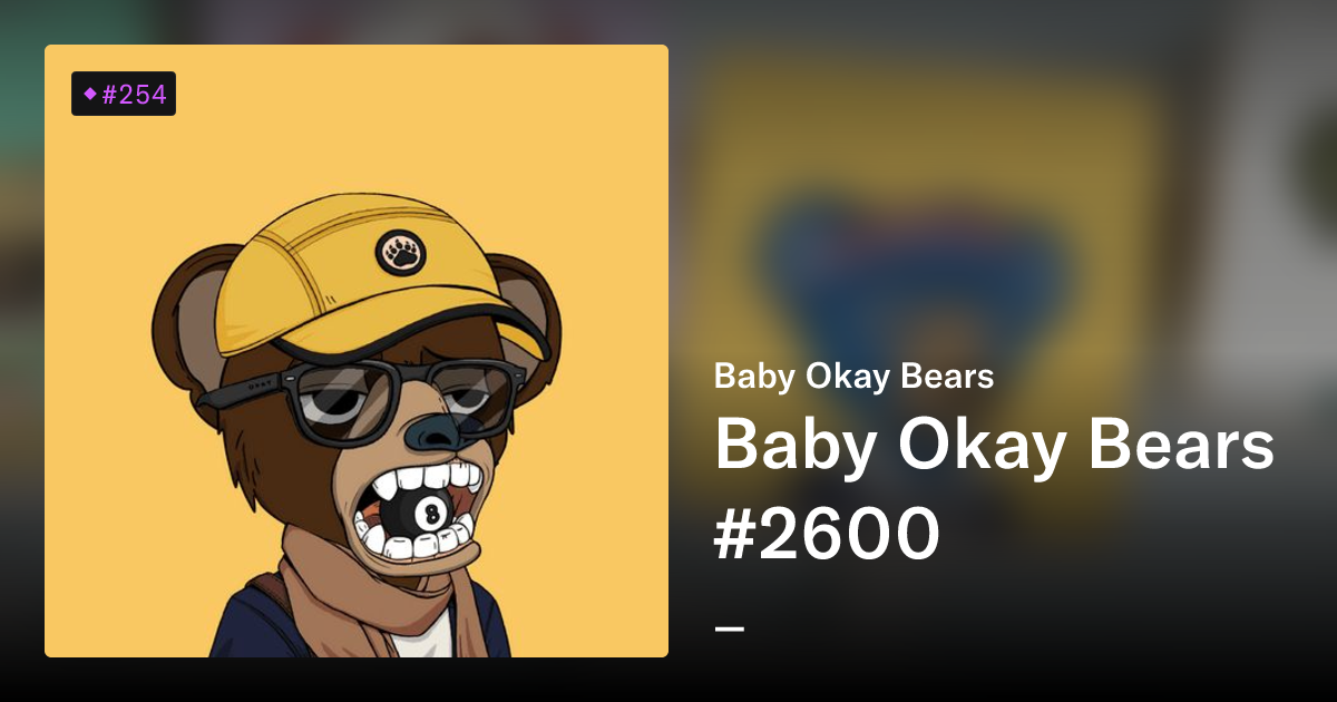 Baby Okay Bears #2600 - Baby Okay Bears | OpenSea