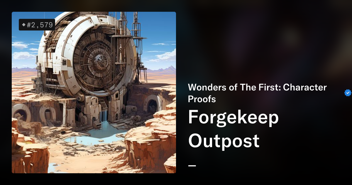 Forgekeep Outpost - Wonders of The First: Character Proofs | OpenSea