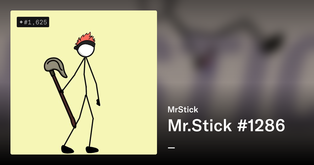 Mr.Stick #1286 - MrStick | OpenSea