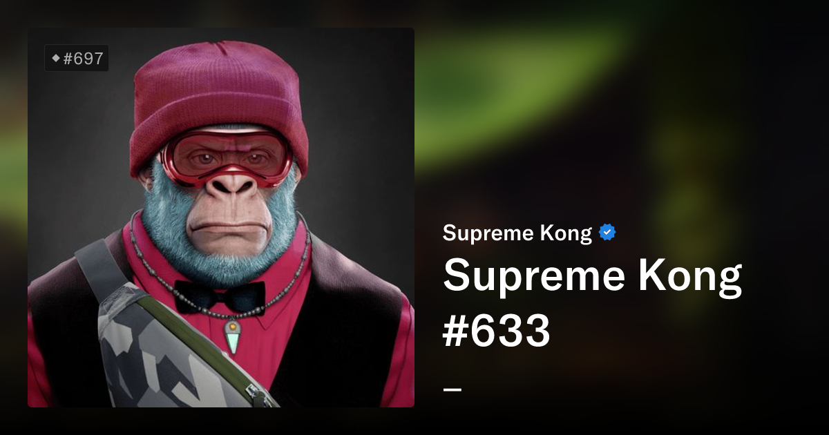 Supreme Kong #633 - Supreme Kong | OpenSea