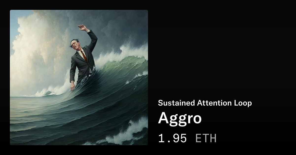 Aggro - Sustained Attention Loop | OpenSea