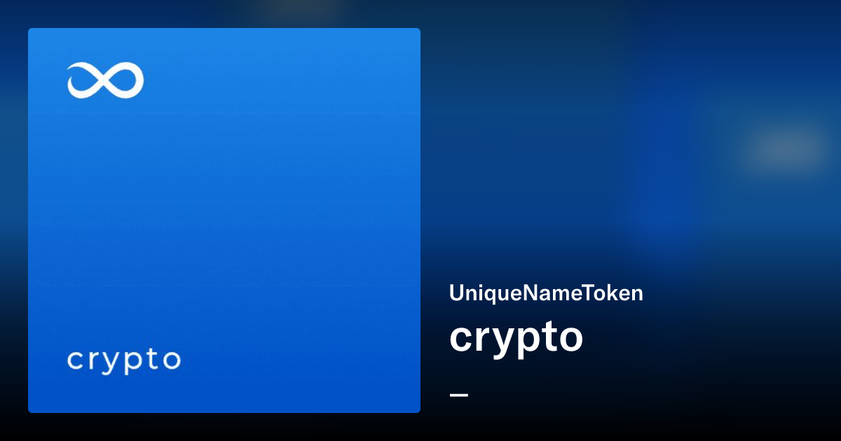 crypto - UniqueNameToken | OpenSea